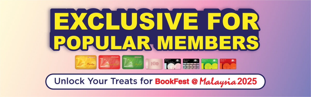Exclusive for POPULAR MEMBERS – BookFest Malaysia by POPULAR